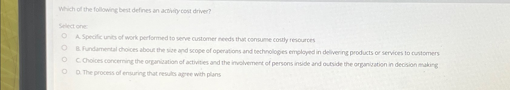 Solved Which of the following best defines an activity cost | Chegg.com