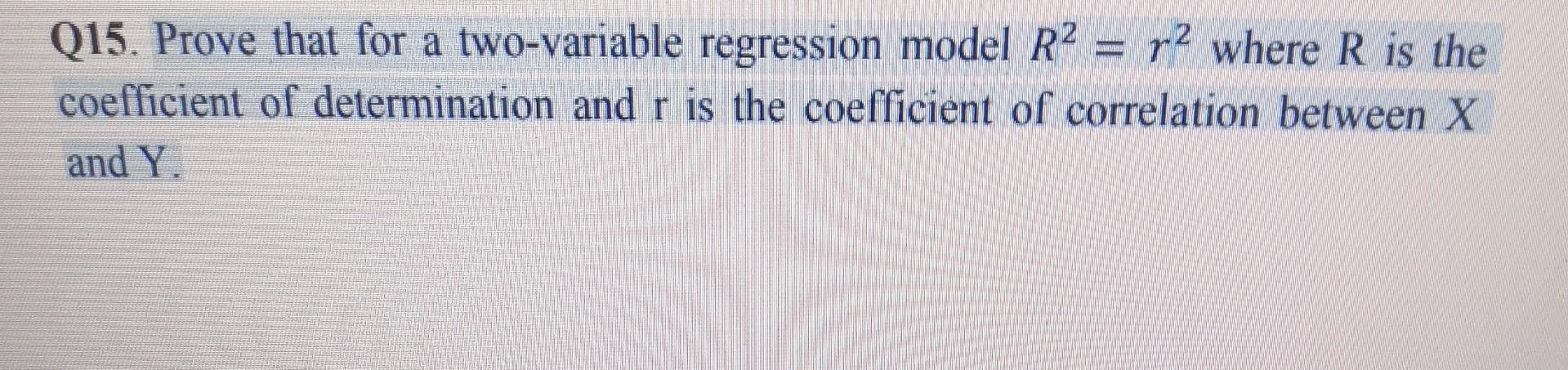 Solved Q15. Prove that for a two-variable regression model | Chegg.com