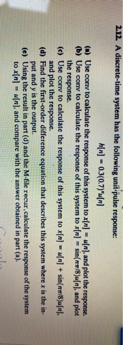 Solved 2.12. A discrete-time system has the following | Chegg.com