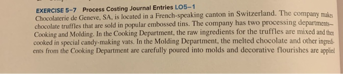 Solved EXERCISE 5-7 Process Costing Journal Entries L05-1 | Chegg.com