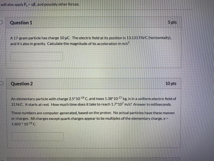 Solved will also apply Fe=qE, and possibly other forces. | Chegg.com