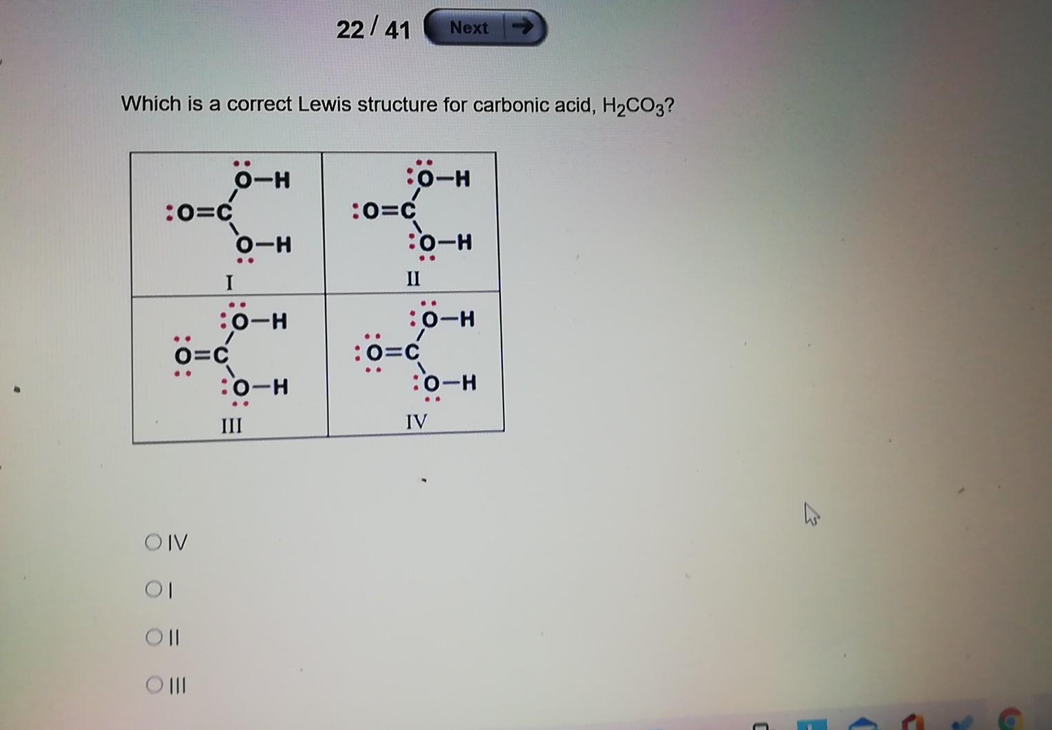 Solved 22/ 41 Next Which is a correct Lewis structure for | Chegg.com