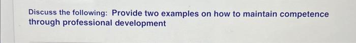 Solved Discuss the following: Provide two examples on how to | Chegg.com