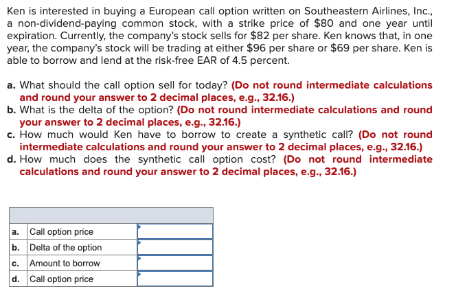 Solved Ken is interested in buying a European call option | Chegg.com