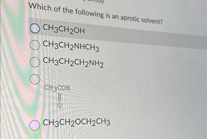 Solved Which of the following is an aprotic solvent? | Chegg.com