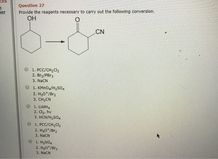 Solved ser Question 27 Provide the reagents necessary to | Chegg.com