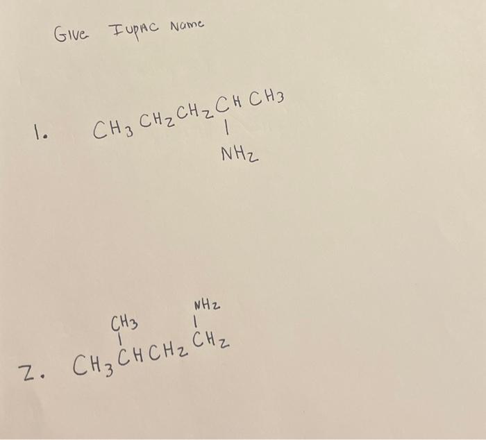 Solved I. Give IUPAC z. Name Снз снг снгсн СнЗ I NH₂ NH₂ СН3 | Chegg.com