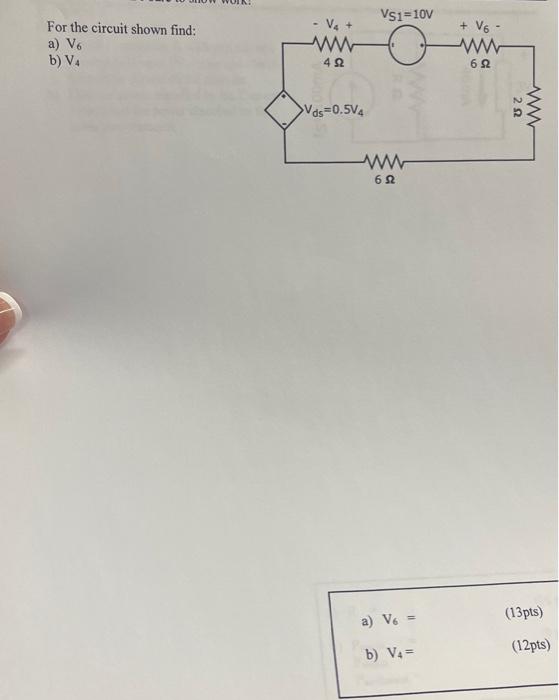 Solved For the circuit shown find: a) V6 b) V4 | Chegg.com
