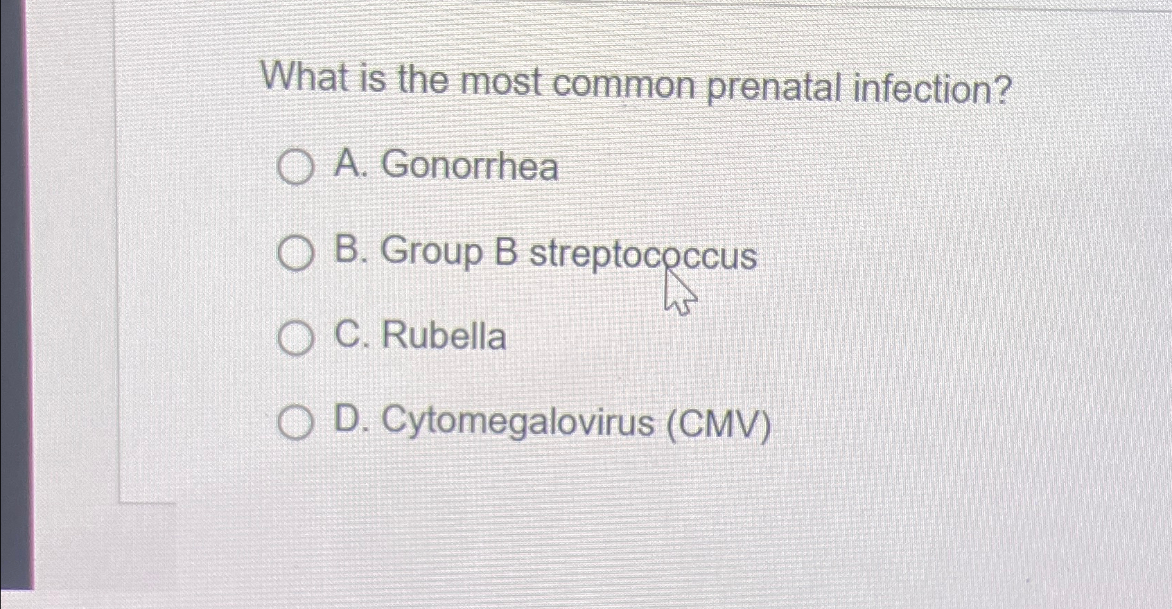 Solved What is the most common prenatal infection?A. | Chegg.com