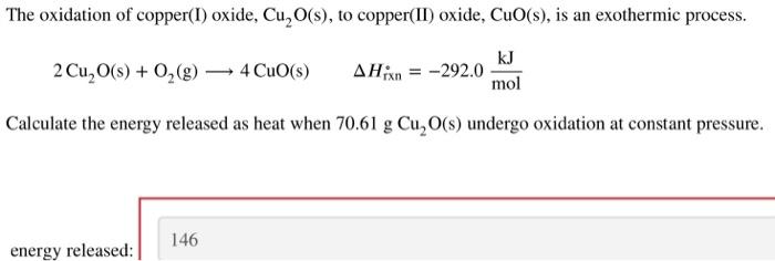Solved The oxidation of copper(I) oxide, Cu2O(s), to | Chegg.com