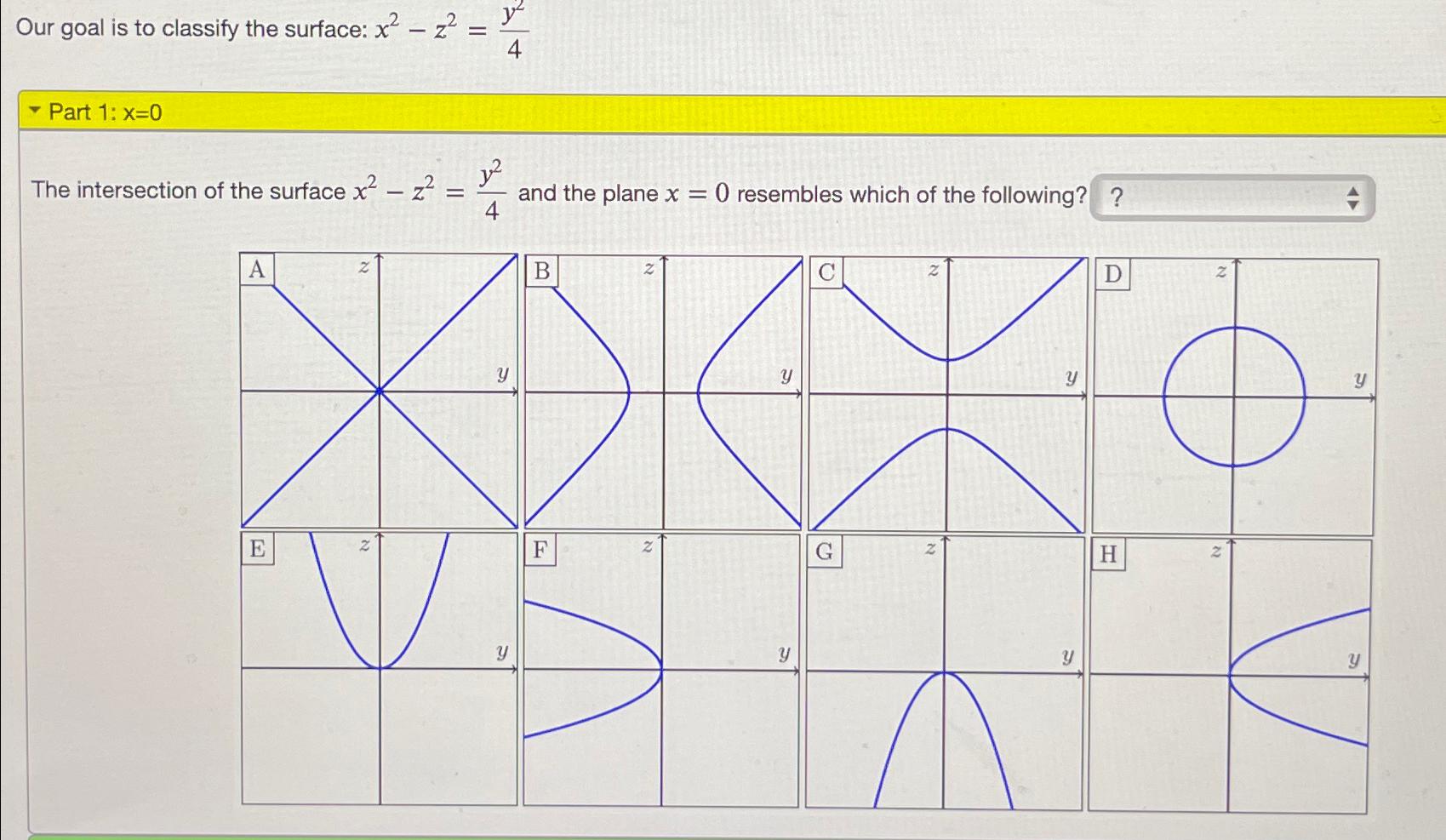 Solved Our goal is to classify the surface: x2-z2=y24Part 1: | Chegg.com