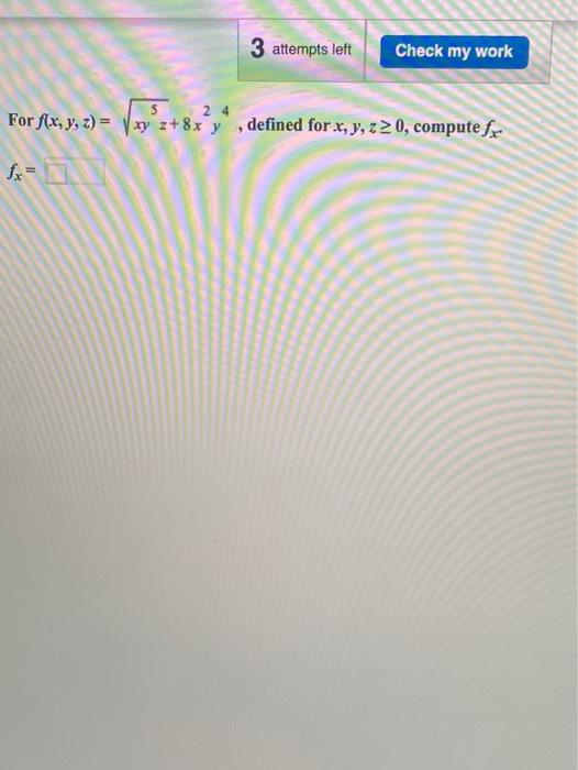 Solved 3 attempts left Check my work 5 24 For f(x, y, z) = | Chegg.com