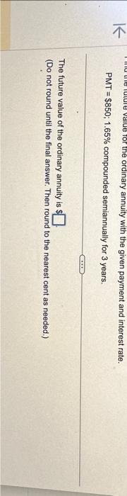 Solved PMT \\( =\\$ 850 ; 1.65 \\% \\) compounded | Chegg.com