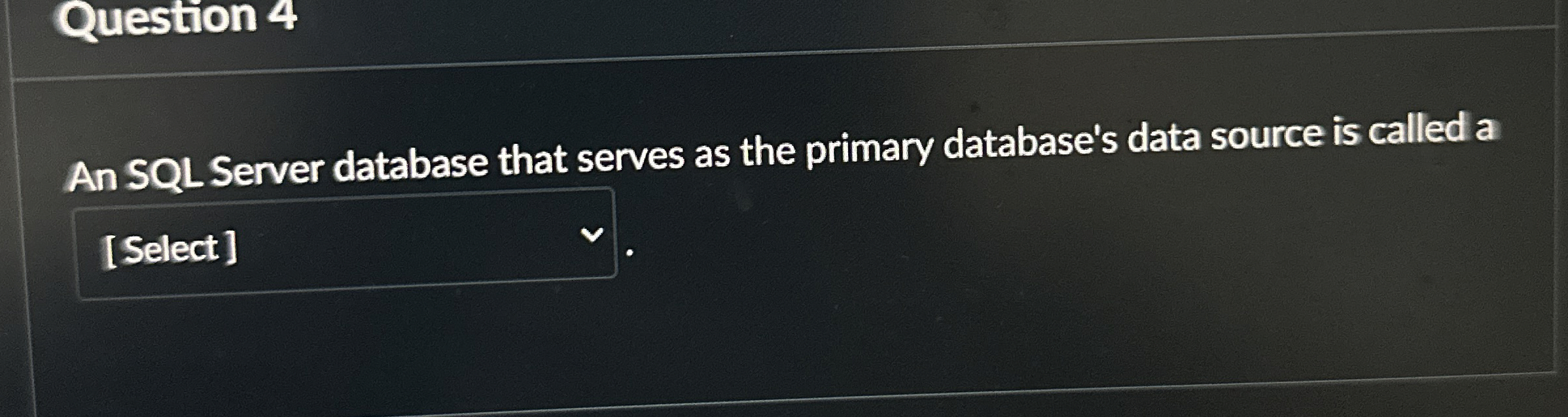 Solved Question 4AnSOLServer database that serves as the | Chegg.com