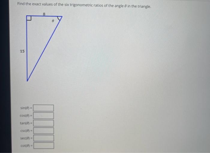 Solved Find the exact values of the six trigonometric ratios | Chegg.com
