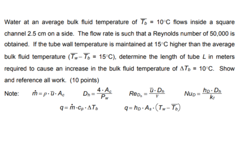Solved = Water at an average bulk fluid temperature of To = | Chegg.com