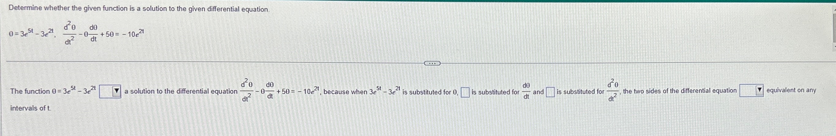Solved Determine whether the given function is a solution to | Chegg.com