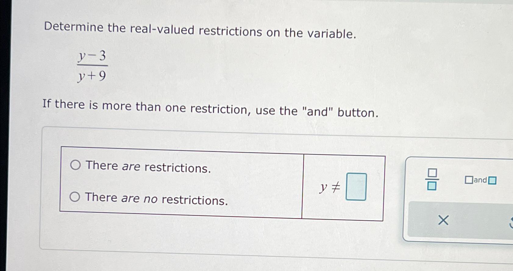 Solved Determine the real-valued restrictions on the | Chegg.com