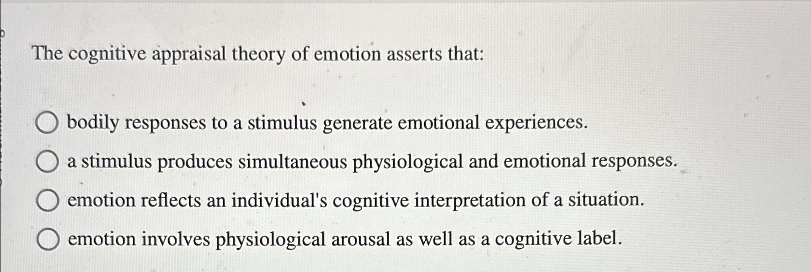 Solved The cognitive appraisal theory of emotion asserts | Chegg.com