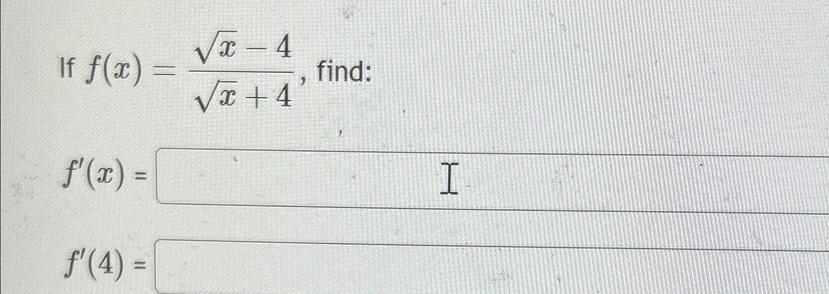 Solved If f(x)=x2-4x2+4, ﻿find:f'(x)=f'(4)= | Chegg.com