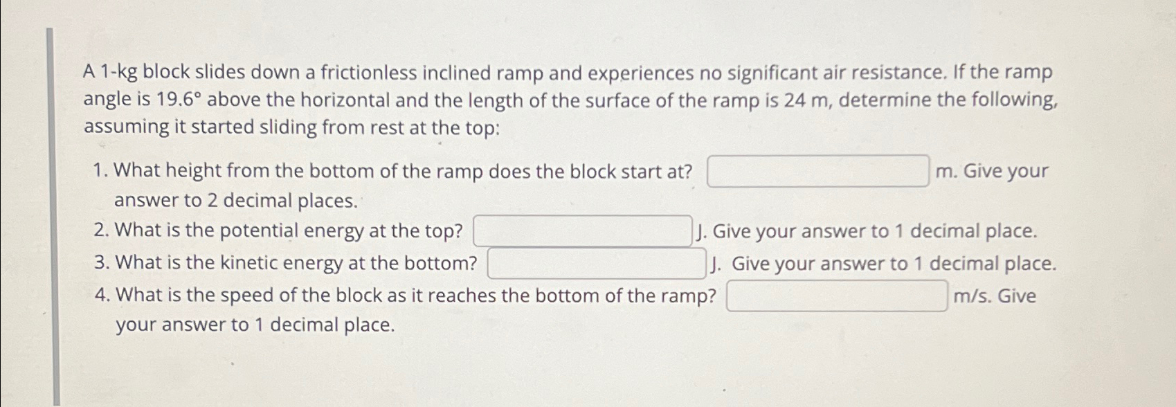 Solved A 1-kg block slides down a frictionless inclined ramp | Chegg.com