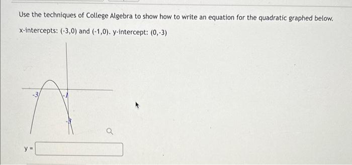 Solved Use the techniques of College Algebra to show how to | Chegg.com