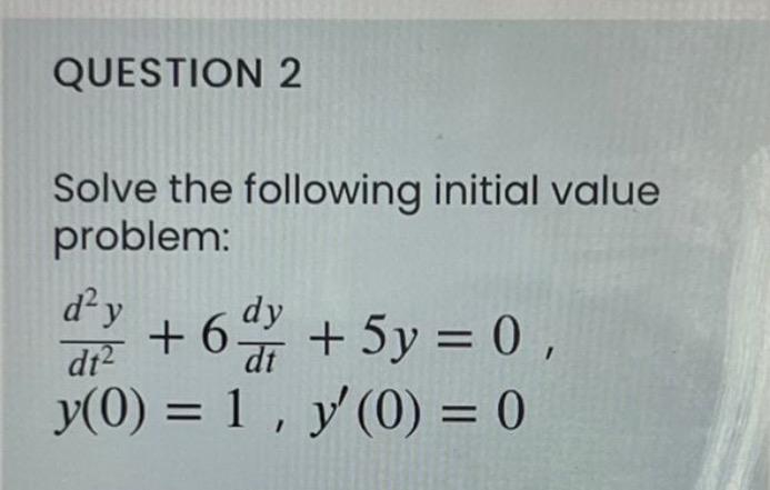 Solved Solve the following initial value | Chegg.com
