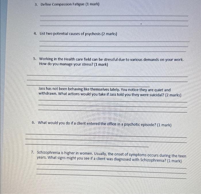 Solved 3. Define Compassion Fatigue (1 mark) 4. List two | Chegg.com