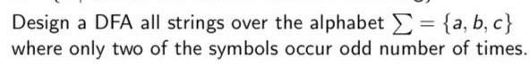 Solved Design a DFA all strings over the alphabet ∑={a,b,c} | Chegg.com