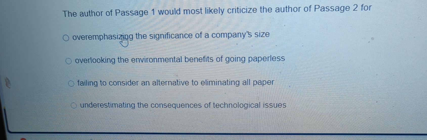 Solved The author of Passage 1 ﻿would most likely criticize | Chegg.com