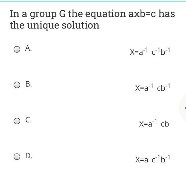 Solved In A Group G The Equation Axbc Has The Unique 