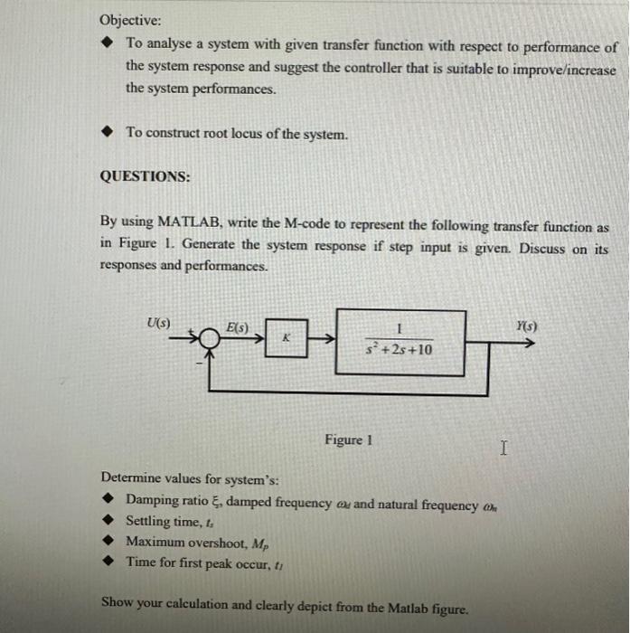 Solved Objective: To analyse a system with given transfer | Chegg.com