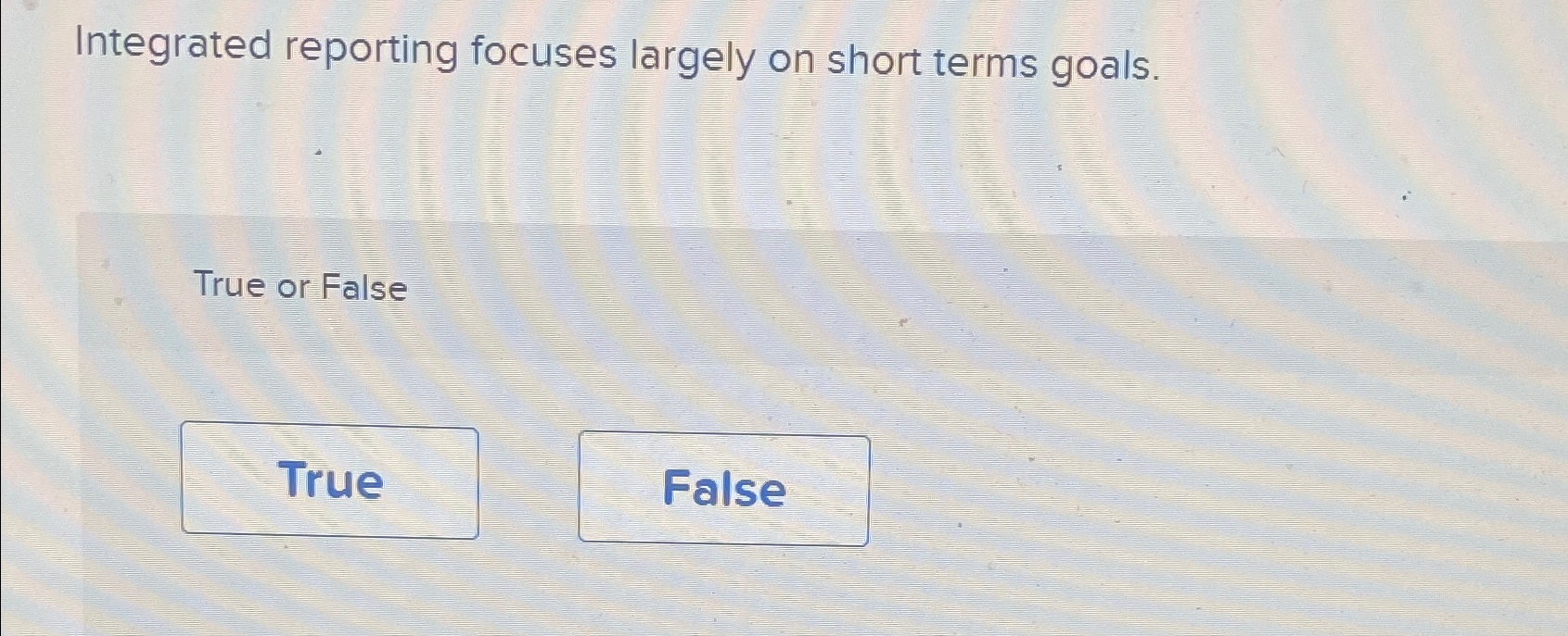 Solved Integrated reporting focuses largely on short terms | Chegg.com