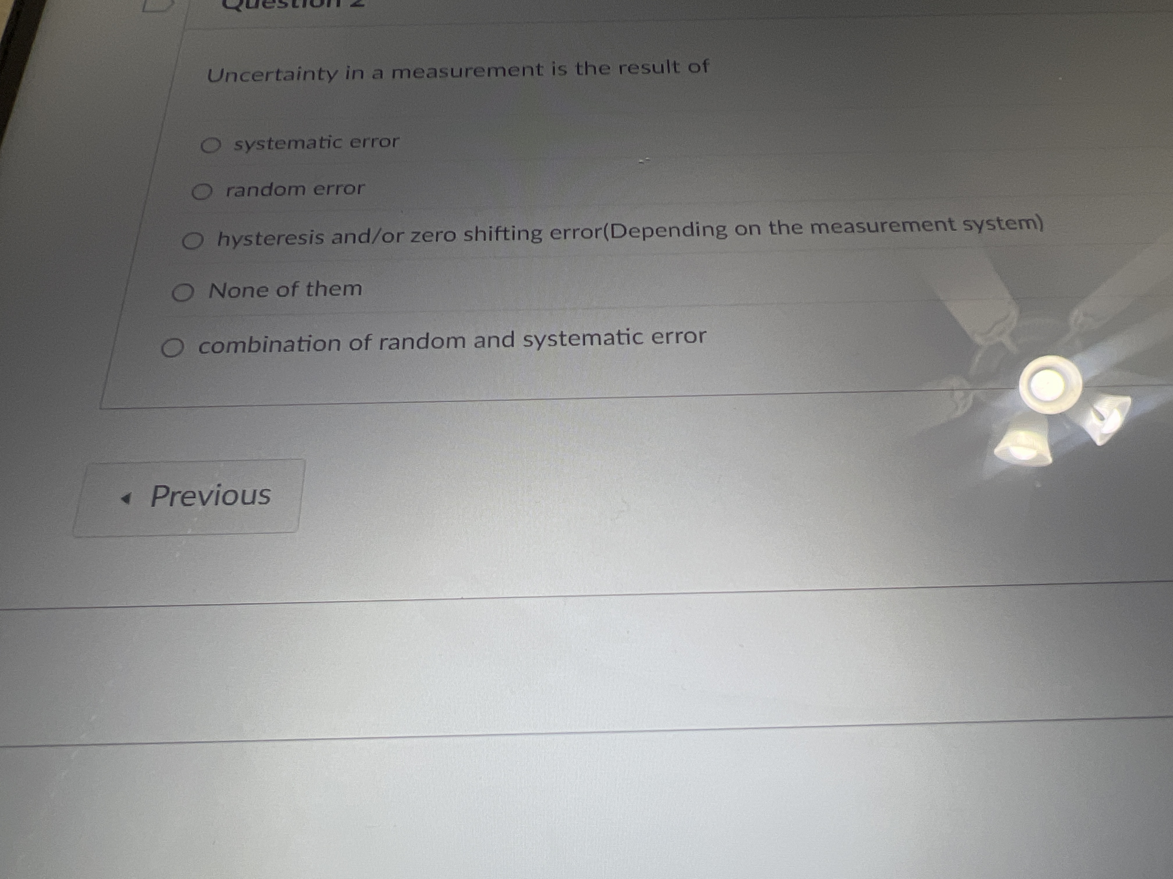 Solved Uncertainty in a measurement is the result | Chegg.com