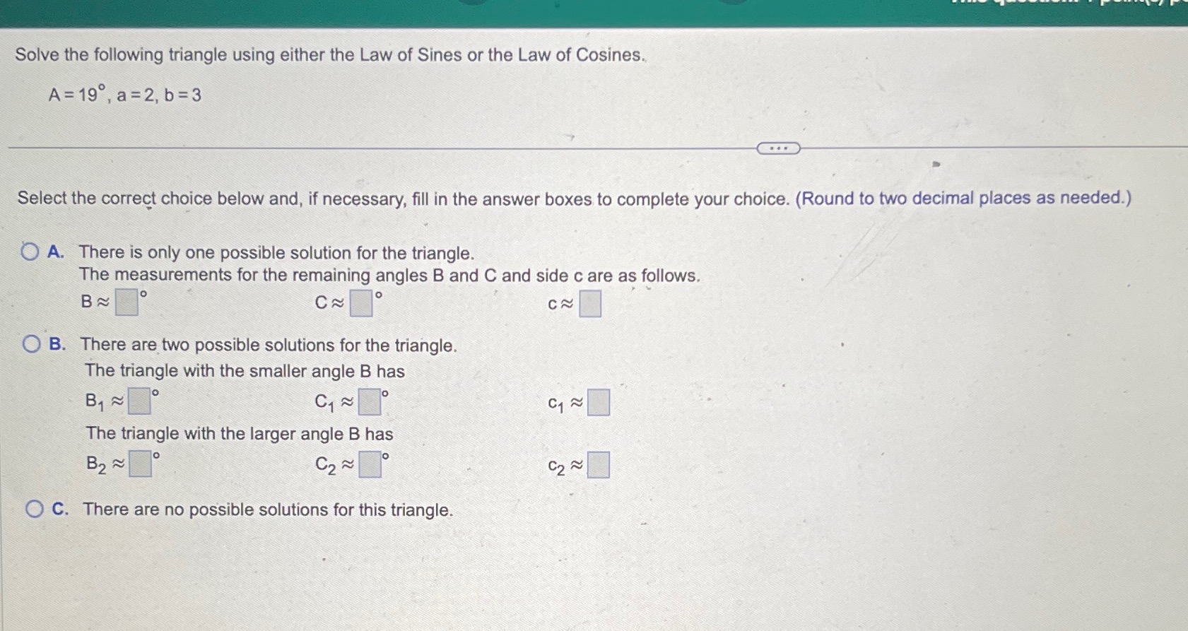 Solved Solve the following triangle using either the Law of | Chegg.com
