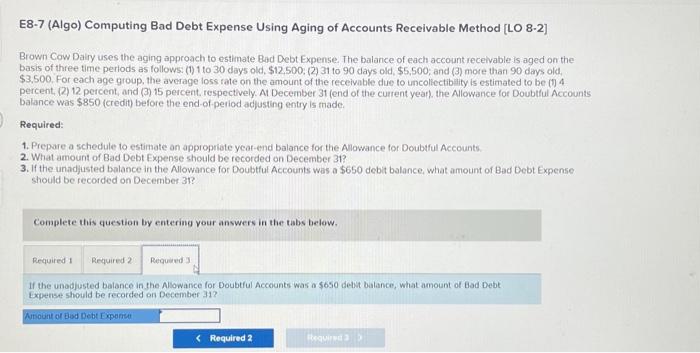 Solved E8-7 (Algo) Computing Bad Debt Expense Using Aging of | Chegg.com
