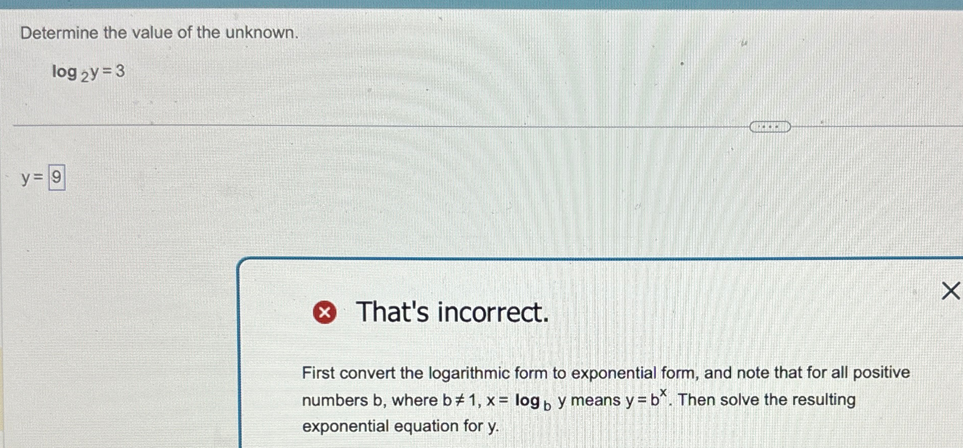 Solved Determine the value of the unknown.log2y=3y=First | Chegg.com