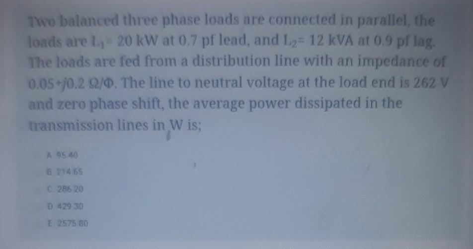 Solved Two balanced three phase loads are connected in | Chegg.com