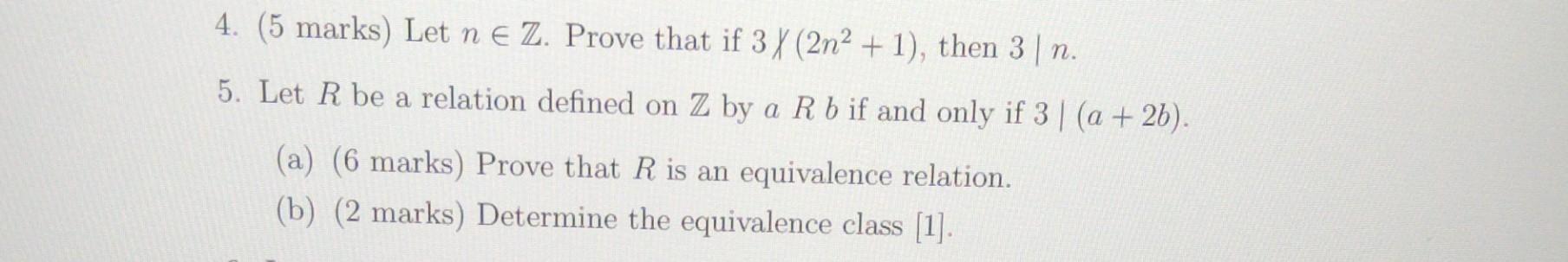 Solved 4. (5 marks) Let n e Z. Prove that if 3 X (2n2 + 1), | Chegg.com
