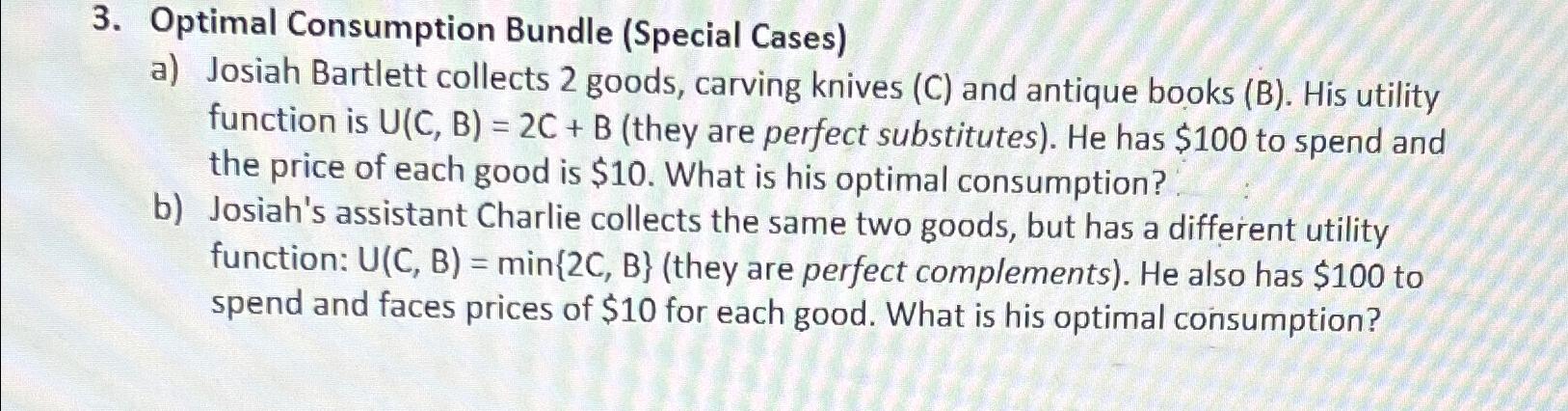 Solved Optimal Consumption Bundle (Special Cases)a) ﻿Josiah | Chegg.com