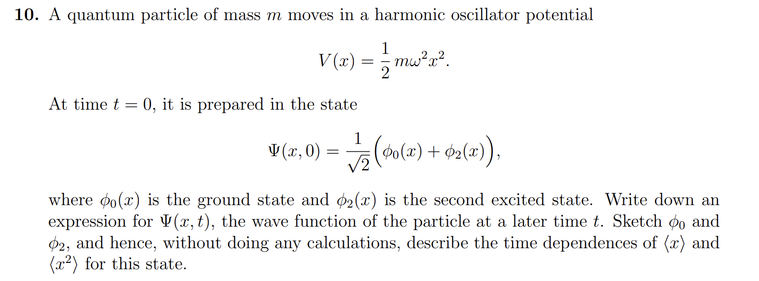 Solved A quantum particle of mass m ﻿moves in a harmonic | Chegg.com