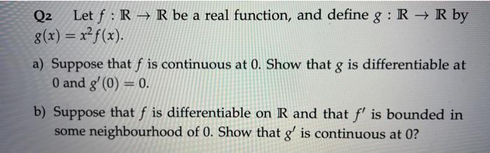 Solved Q2 Let f:R→R be a real function, and define g:R→R by | Chegg.com