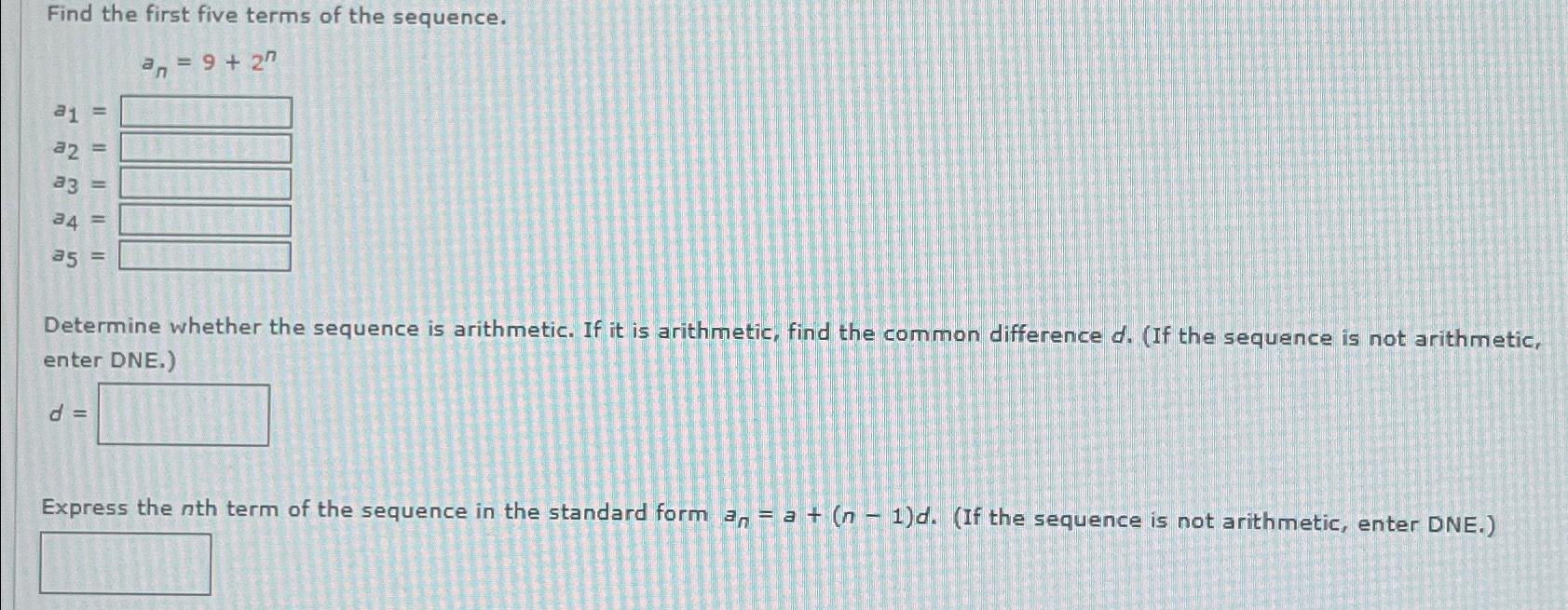 Solved Find the first five terms of the | Chegg.com