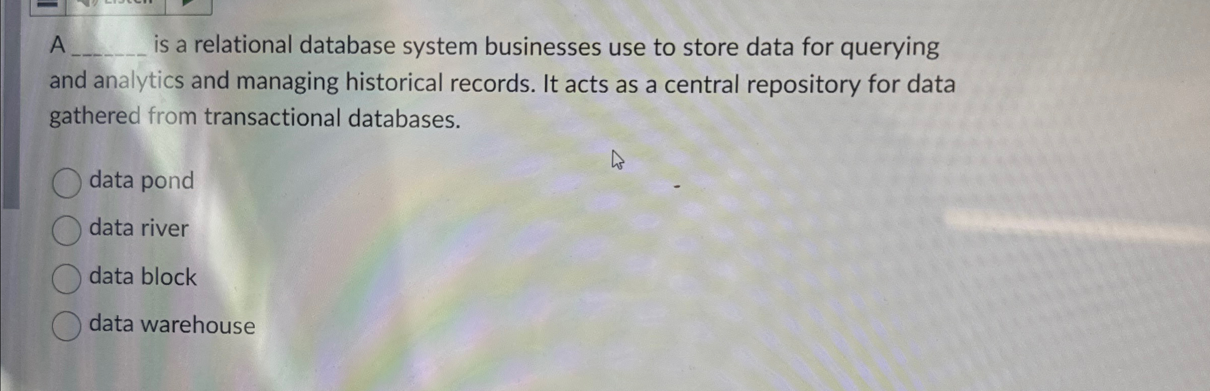 Solved A ﻿is a relational database system businesses use | Chegg.com