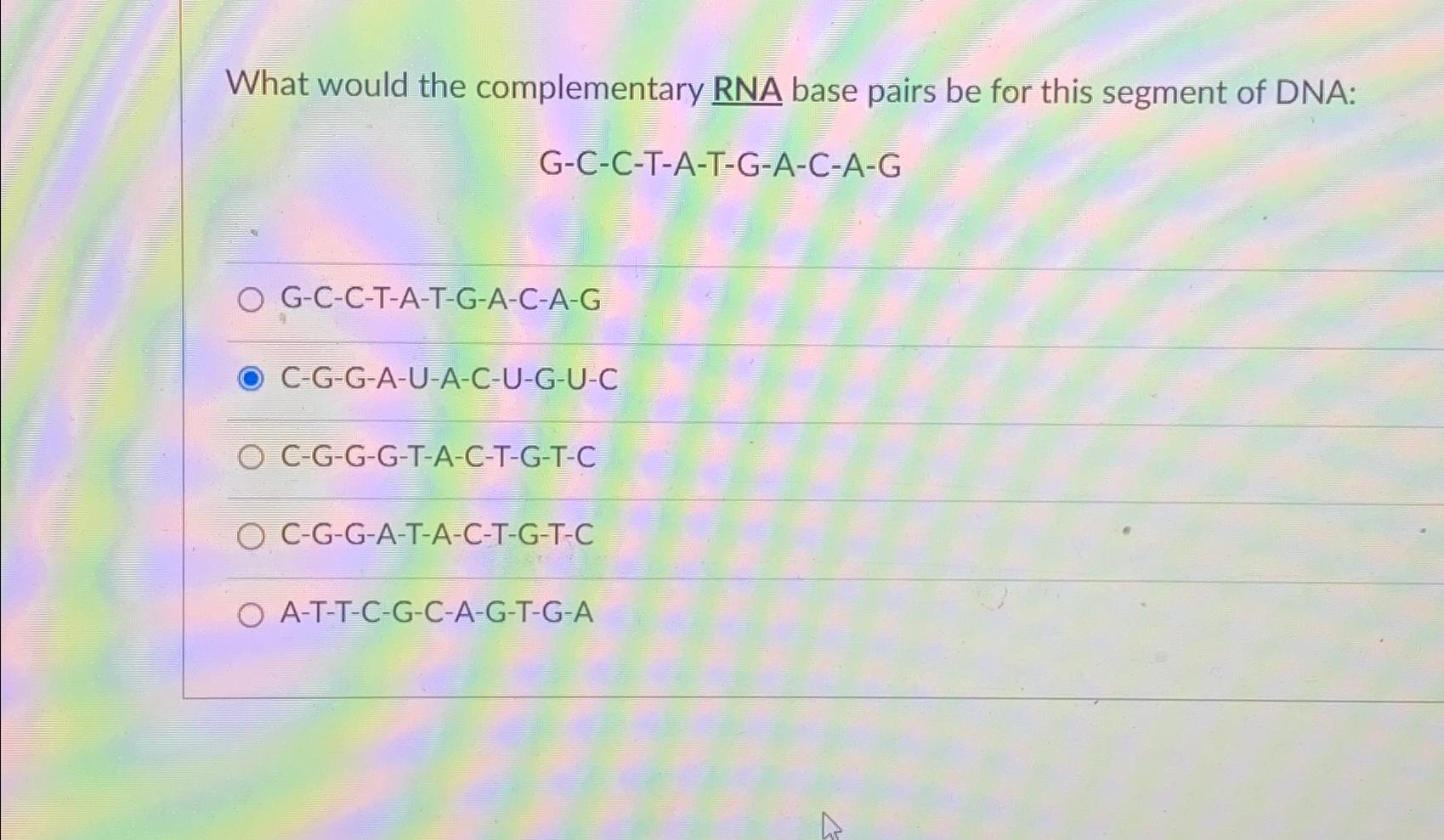 Solved What would the complementary RNA base pairs be for | Chegg.com