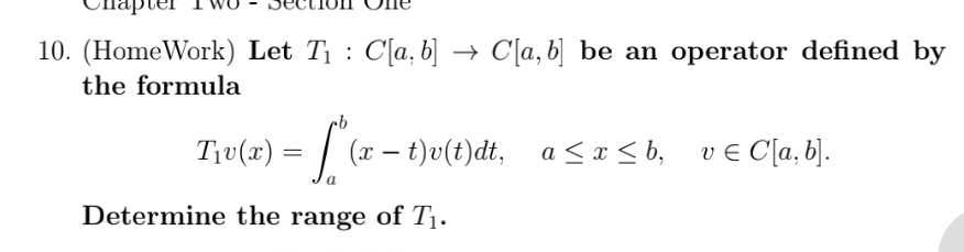 Solved (HomeWork) ﻿Let T1:C[a,b]→C[a,b] ﻿be an operator | Chegg.com
