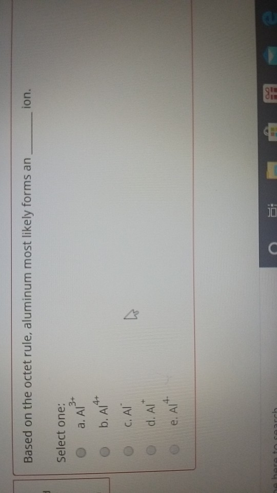 Solved Based on the octet rule, aluminum most likely forms | Chegg.com