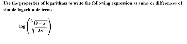 Solved Use the properties of logarithms to write the | Chegg.com