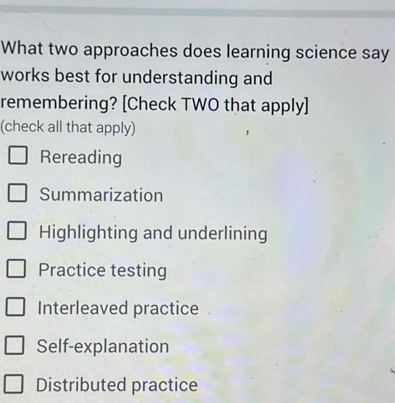 Solved What two approaches does learning science say works | Chegg.com