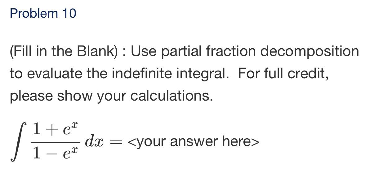 Solved Problem 10(Fill in the Blank) ﻿: Use partial fraction | Chegg.com